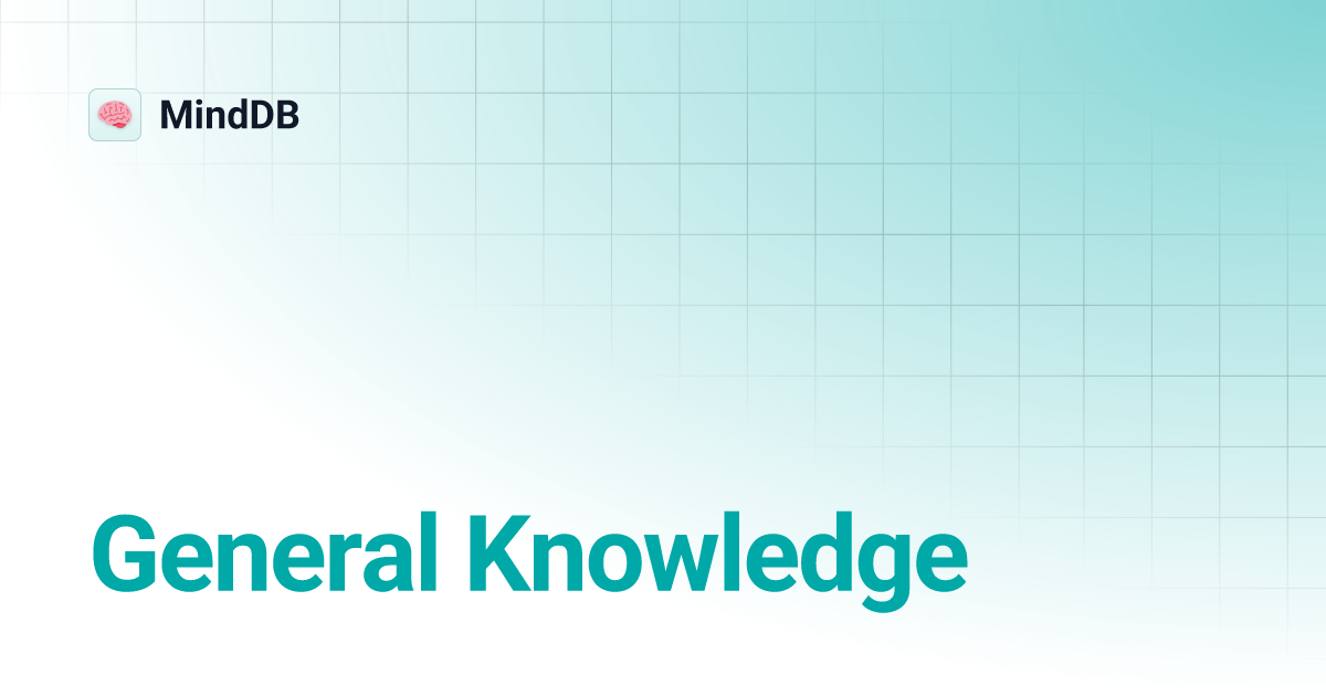 General Knowledge | MindDB